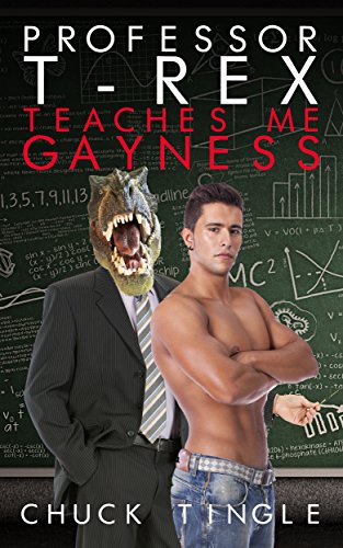 Professor T-Rex Teaches Me Gayness (English Edition) eBook : Tingle ...