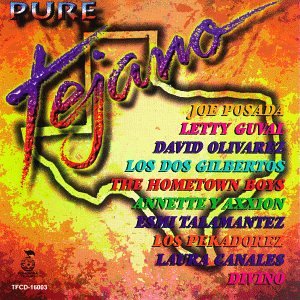 Joe Posada, Letty Guval, David Olivarez, Laura Canales - Pure Tejano ...