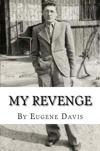 My Revenge: Davis, Eugene: 9781533538543: Amazon.com: Books