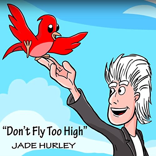 Amazon MusicでJade HurleyのDon't Fly Too Highを再生する