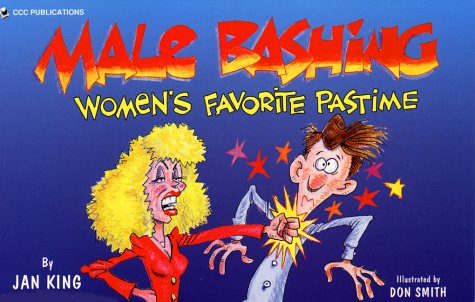 Male Bashing: Womens Favorite Pastime : King, Jan, Carle, Cliff: Amazon ...