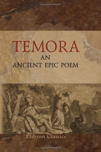 Temora, an Ancient Epic Poem: In Eight Books: together with several ...