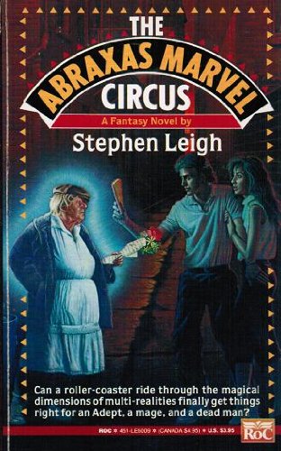 The Abraxas Marvel Circus: Leigh, Stephen: 9780451450098: Amazon.com: Books