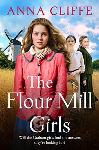 The Flour Mill Girls: An uplifting new saga of war, family and love ...