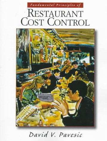 Fundamental Principles of Restaurant Cost Control: Pavesic, David V ...