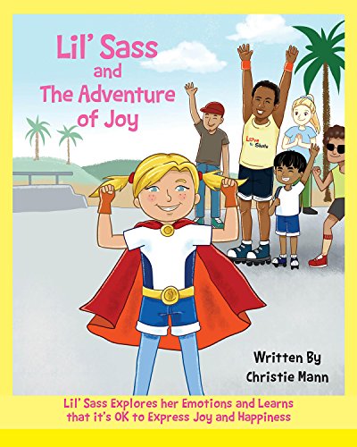 Lil' Sass and The Adventure of Joy: Lil' Sass Explores her Emotions and ...