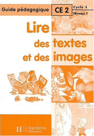 Amazon.co.jp: Lire des textes et des images CE2. Guide pédagogique ...