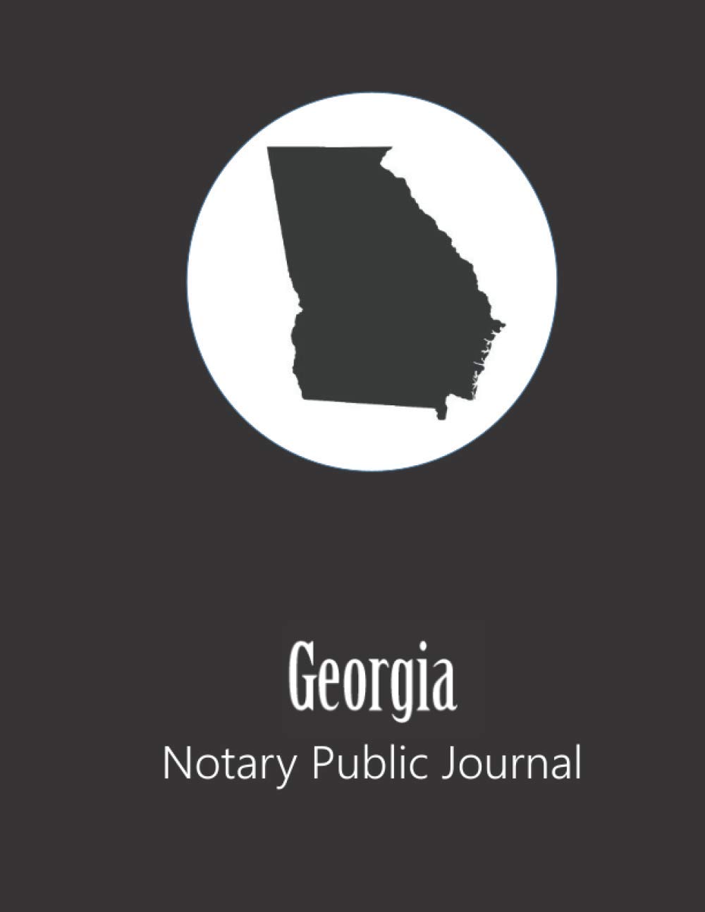 Georgia Notary Public Journal: Professional Notary Public Log, Record ...