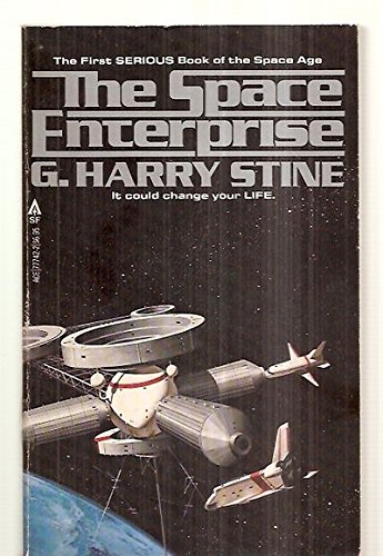The Space Enterprise: Stine, Harry G.: 9780441777426: Amazon.com: Books