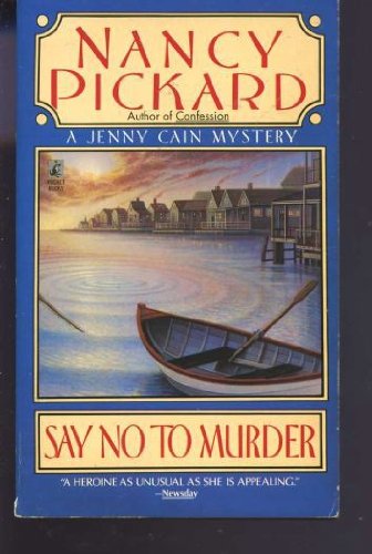 Say No to Murder (Jenny Cain Mysteries, No. 2): Nancy Pickard ...