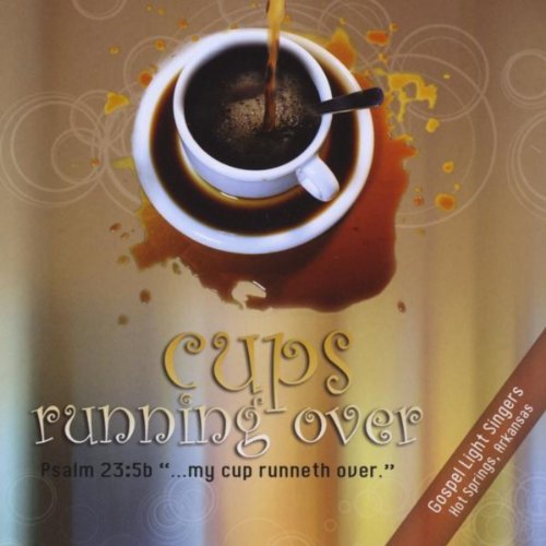 Amazon.com: Cups Running Over : Gospel Light Singers: Digital Music