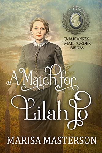 A Match for Lilah Jo: Marianne's Mail Order Bride Book #9 - Kindle ...