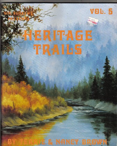Sue Scheewe presents Heritage Trails, Volume 5: Terrie & Nancy Brown ...