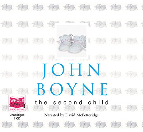 The Second Child: Amazon.co.uk: John Boyne: 9781407424200: Books