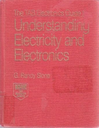 The Tab Electronics Guide to Understanding Electricity and Electronics ...