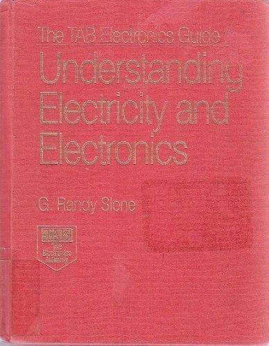 The Tab Electronics Guide to Understanding Electricity and Electronics ...