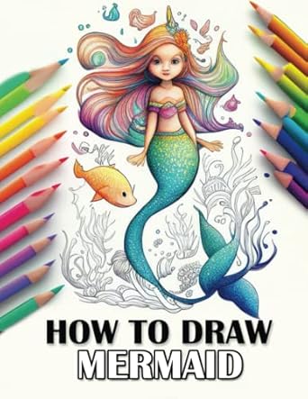 How To draw Mermaid: Mermaid Activity Book | A Step-by-Step Guide to ...