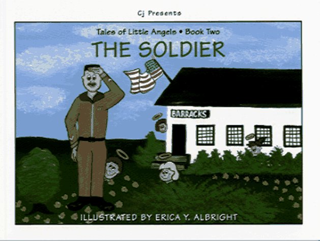The Soldier (Tales of Little Angels): Albright, Erica, Y., Ellis, C.J ...