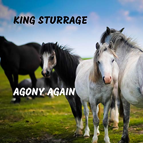 Agony Again de King Sturrage en Amazon Music Unlimited