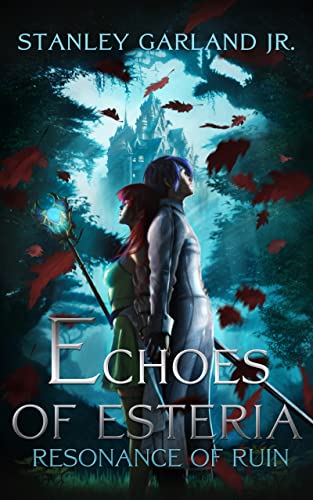 Amazon.com: Echoes of Esteria - Resonance of Ruin (book 1) eBook ...