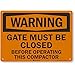 SmartSign “Warning - Gate Must Be Closed Before Operating This ...