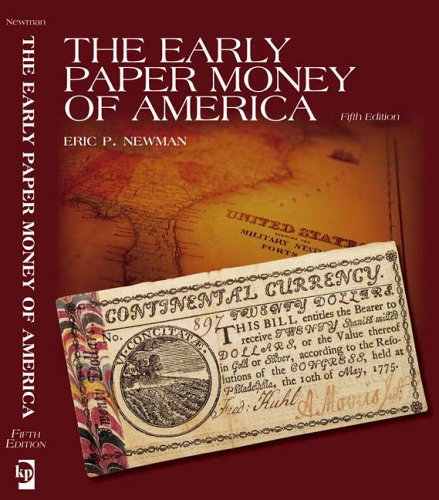 Amazon.com: The Early Paper Money of America: 9780896893269: Newman ...