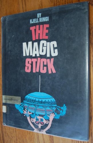 The Magic Stick: ringi, kjell: 9780060250386: Amazon.com: Books