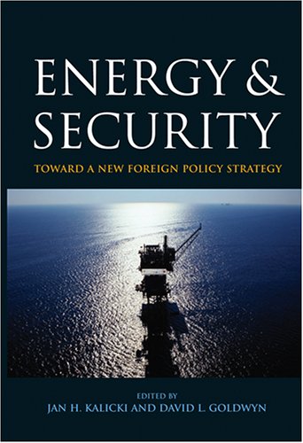 Amazon.com: Energy and Security: Toward a New Foreign Policy Strategy ...