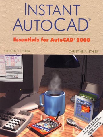 Amazon.com: Instant AutoCAD(R): Essentials Using AutoCAD 2000: ...