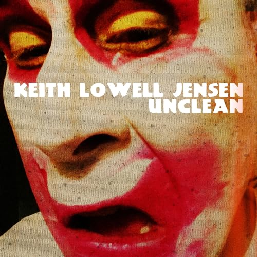 Play Unclean by Keith Lowell Jensen on Amazon Music