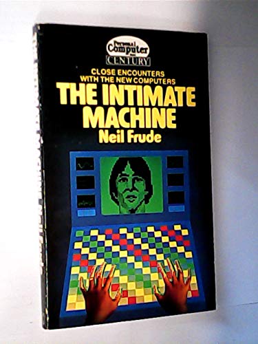 Intimate Machine: Neil Frude: 9780712600712: Amazon.com: Books