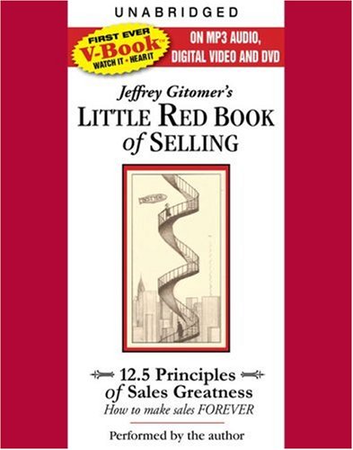 Little Red Book of Selling: 12.5 Principles of Sales Greatness, How to ...