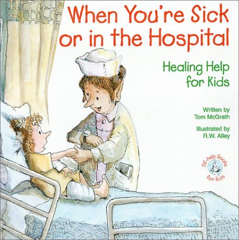 Amazon.com: When You're Sick or in the Hospital: Healing Help for Kids ...