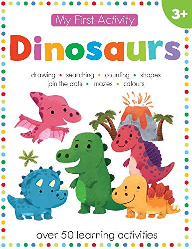 My First Activity: Dinosaurs: A Book of Learning Activities for Kids ...