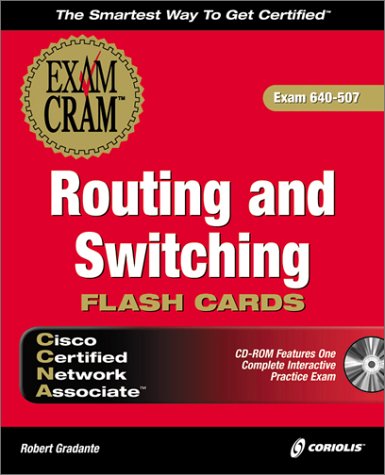 Ccna Routing and Switching Flash Cards: Exam Cram Exam 640-507 ...