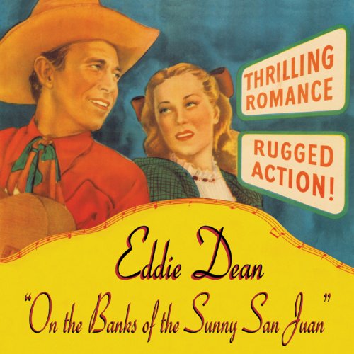 Eddie Dean: "On The Banks of the Sunny San Juan" by Eddie Dean on ...