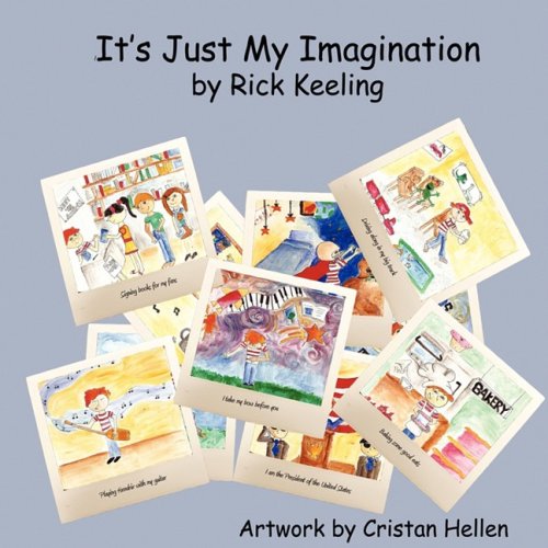Amazon.com: It's Just My Imagination: 9780982101292: Rick Keeling ...