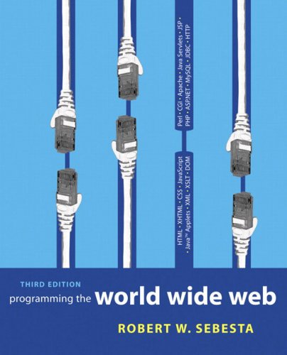 Programming the World Wide Web (3rd Edition): Sebesta, Robert W.: 9780321303325: Amazon.com: Books