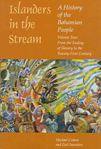 Islanders in the Stream: A History of the Bahamian People : From the ...