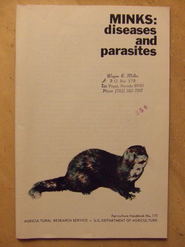 Minks: diseases and parasites (Agriculture handbook no. 175): Gorham, J ...