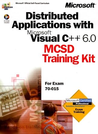 Amazon.com: Distributed Applications With Microsoft Visual C++ 6.0 McSd Training Kit: For Exam ...