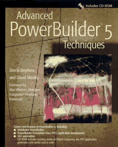 Amazon.com: Advanced PowerBuilder? 5 Techniques: 9780471153399: Deyhimi ...