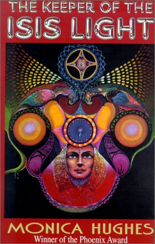 The Keeper of the Isis Light: Hughes, Monica: 9780783892955: Amazon.com ...