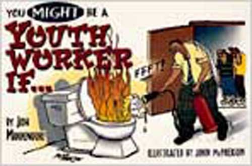 You Might Be A Youth Worker If...: Jon Middendorf: 9780834116689 ...