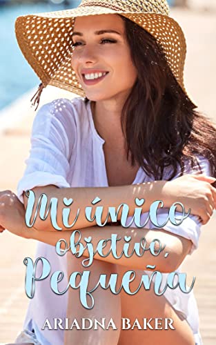 Mi único objetivo, pequeña eBook : Baker, Ariadna : Amazon.es: Libros