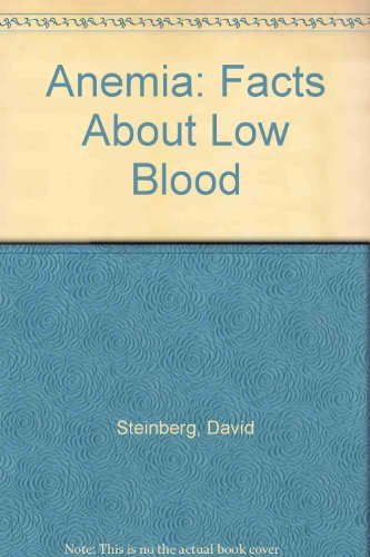 Anemia: Facts About Low Blood: Steinberg, David: 9780030596780: Amazon ...