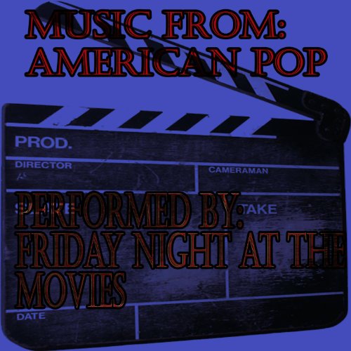 Amazon.com: Music From: American Pop : Friday Night At The Movies ...
