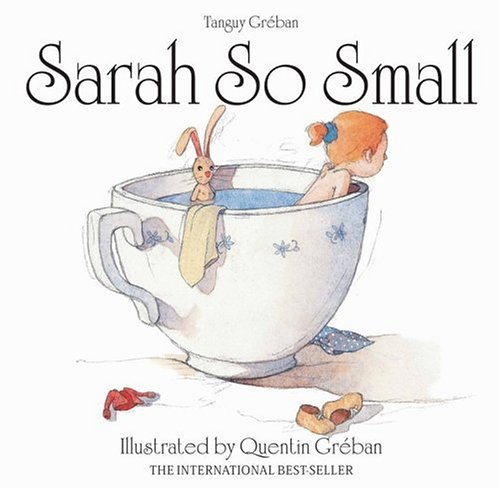 Sarah So Small: Greban, Tanguy, Greban, Quentin: 9780689035944: Amazon ...
