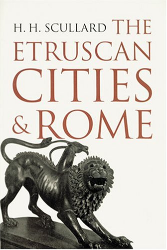 The Etruscan Cities & Rome: Scullard, Professor H. H.: 9780801860720 ...