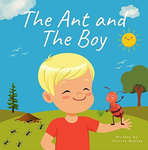 The Ant and The Boy: Children's Picture Book About Friendship & Bravery ...